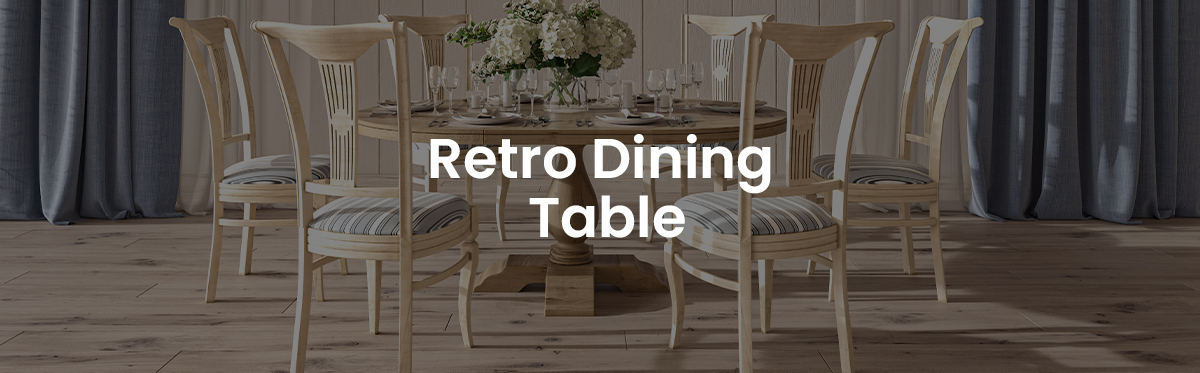 Choose and Sustainable and Timeless Retro Dining Table for Your Kitchens